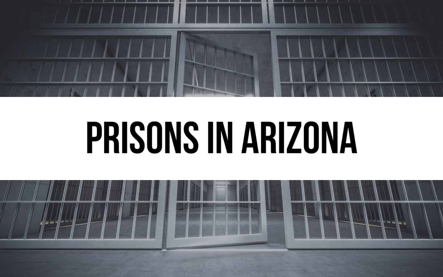 Prisons in Arizona - 17 Local Correctional Institutions