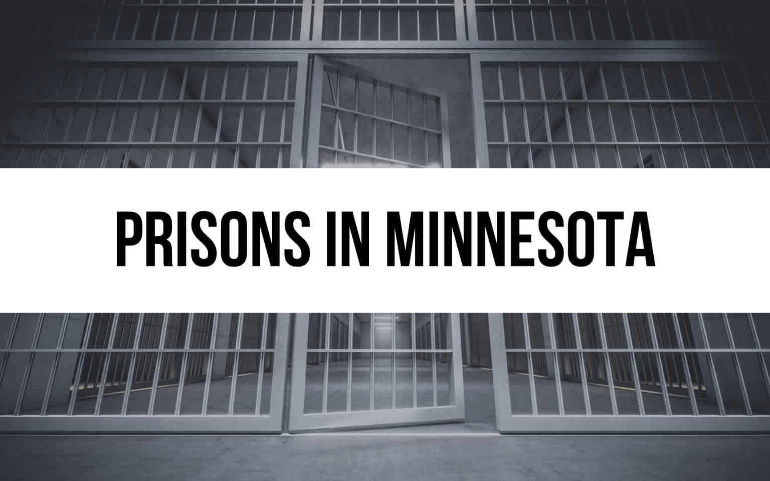 12 Prisons in Minnesota: Inside the Correctional System