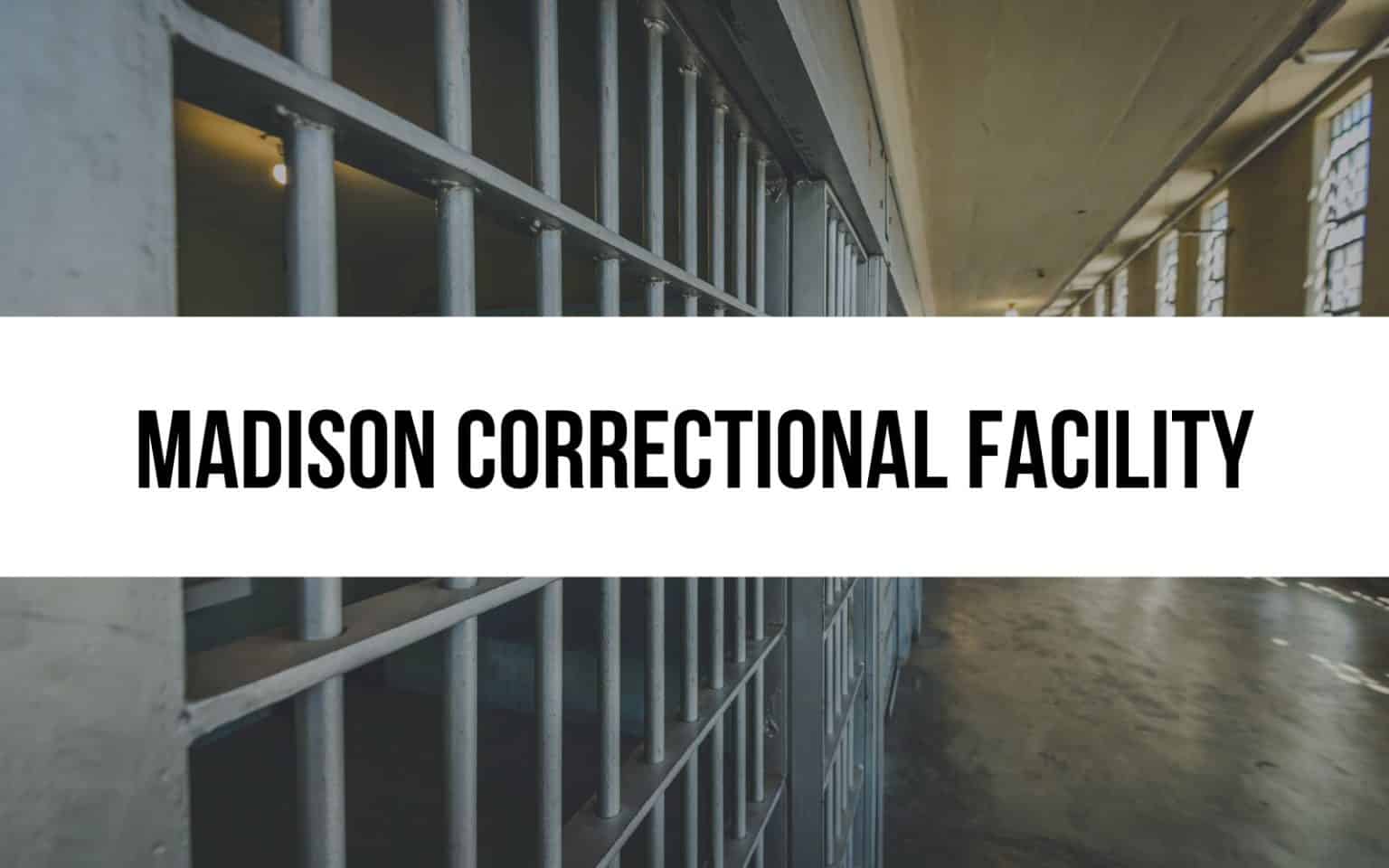 Madison Correctional Facility: Incarceration in Indiana