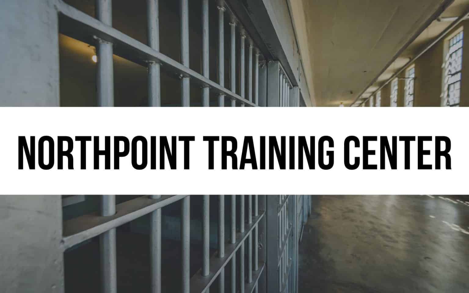 Northpoint Training Center: Education and Rehabilitation
