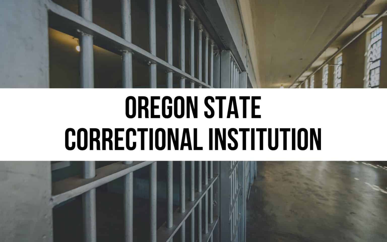 Oregon State Correctional Institution: Programs and Services