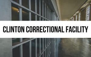 Clinton Correctional Facility: Max Security in New York