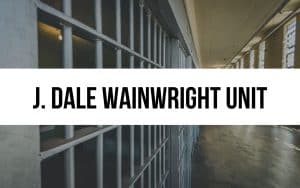 J. Dale Wainwright Unit: Maximum Security Incarceration
