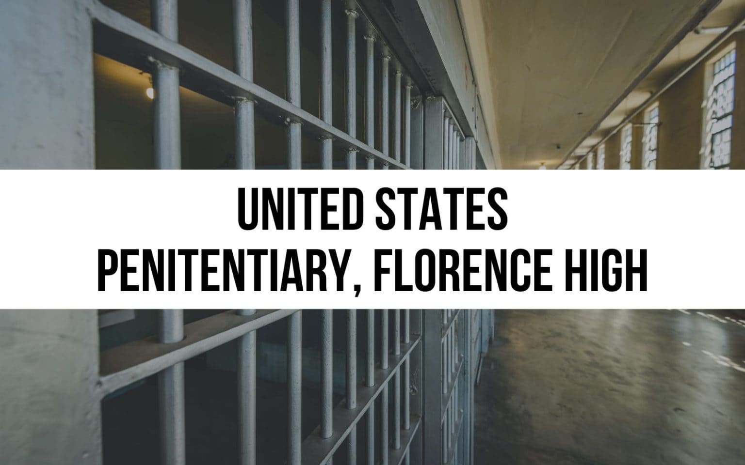 United States Penitentiary, Florence High: Prison Overview